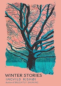Amazon.com: Winter Stories: 9780802165947: Rishøi, Ingvild, Oatley ...