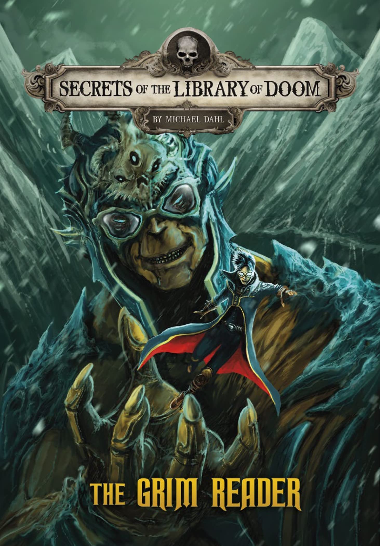 The Grim Reader (Secrets of the Library of Doom): Michael Dahl ...