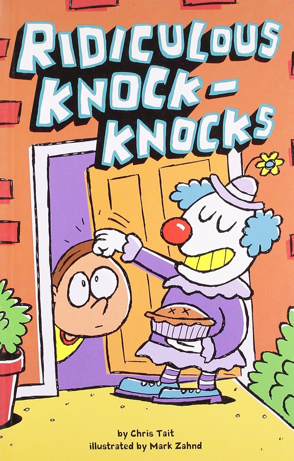 Ridiculous Knock-Knocks: Tait, Chris, Zahnd, Mark: 9781402778520 ...