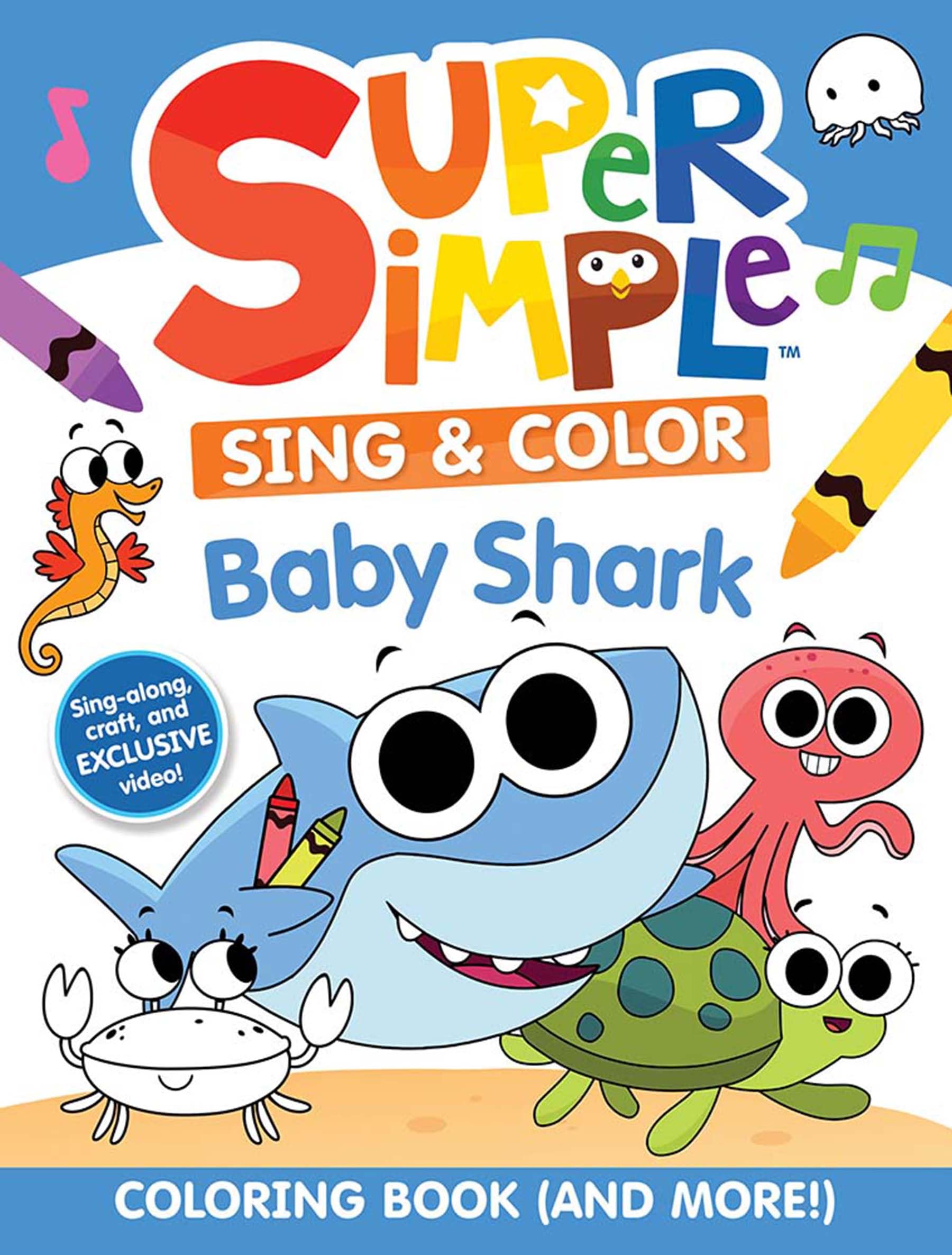 Amazon.com: Super Simple™ Sing & Color: Baby Shark Coloring Book (Super ...