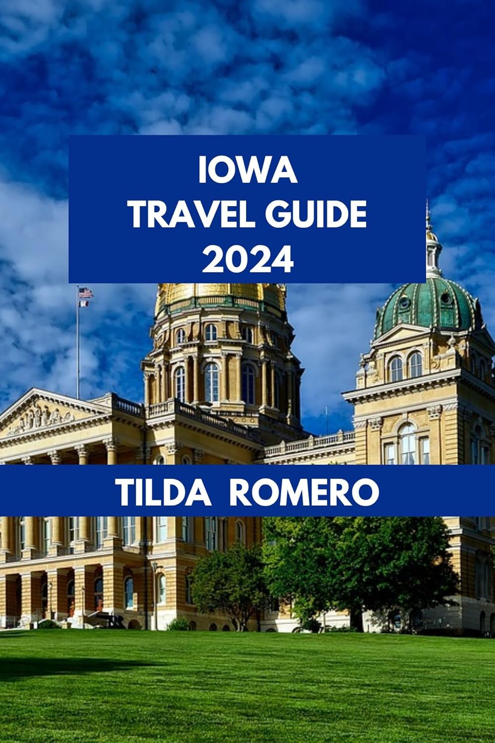 Amazon | IOWA TRAVEL GUIDE 2024: Iowa Revealed: Navigating Culture ...