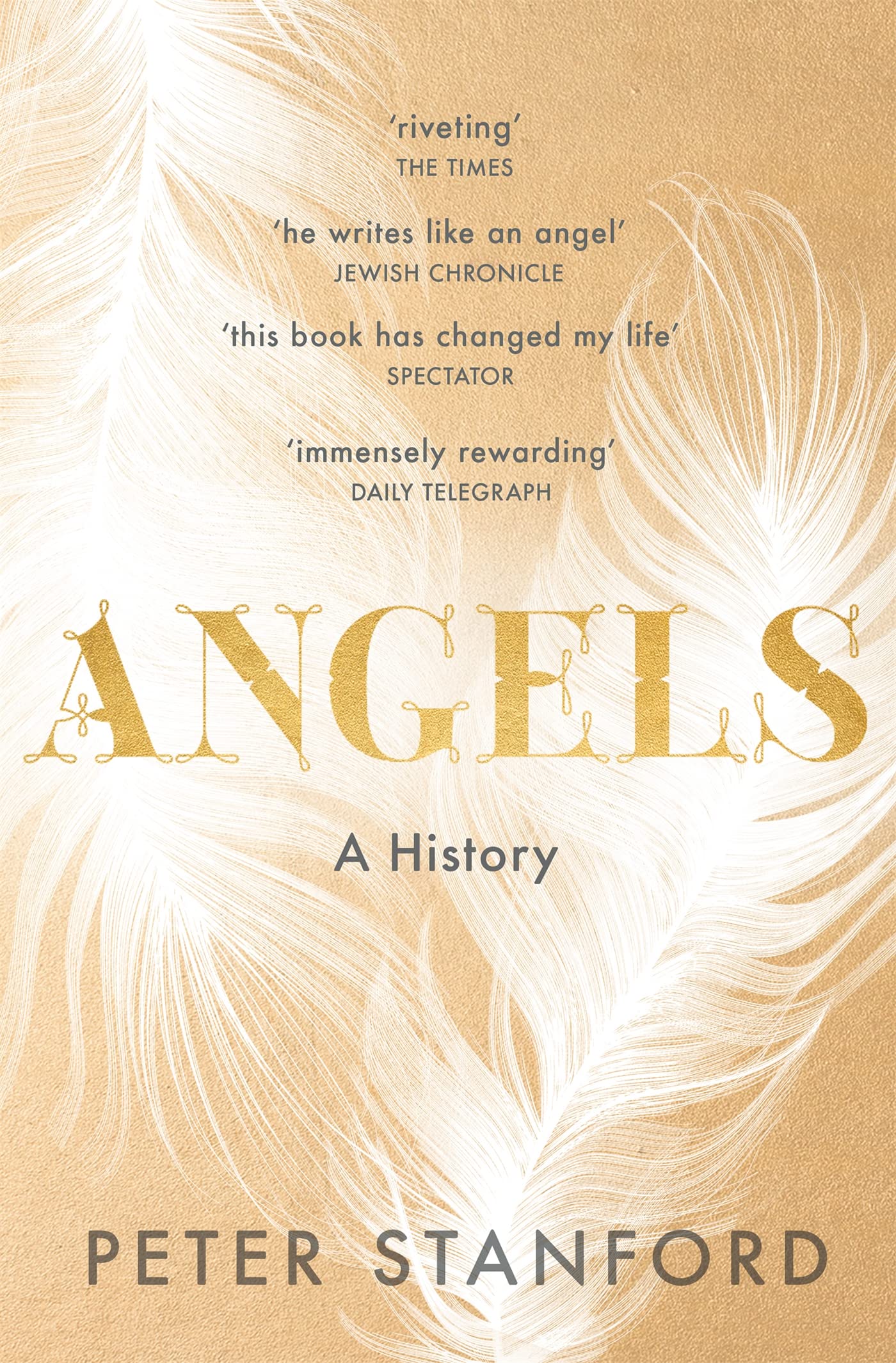 Angels: A Visible and Invisible History: Stanford, Peter: 9781473622098 ...