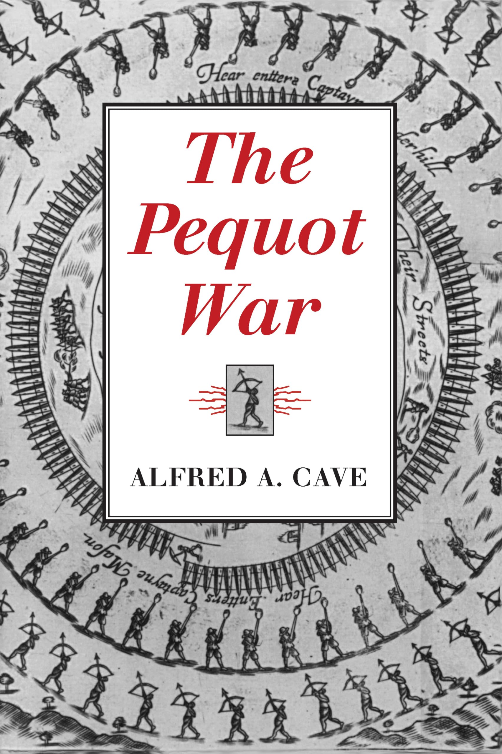 The Pequot War: Cave, Alfred A.: 9781558490307: Amazon.com: Books