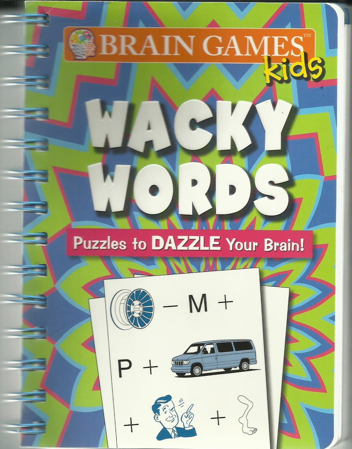 Wacky Words. Brain Games kids. Puzzles to Dazzle your Brain: et al ...