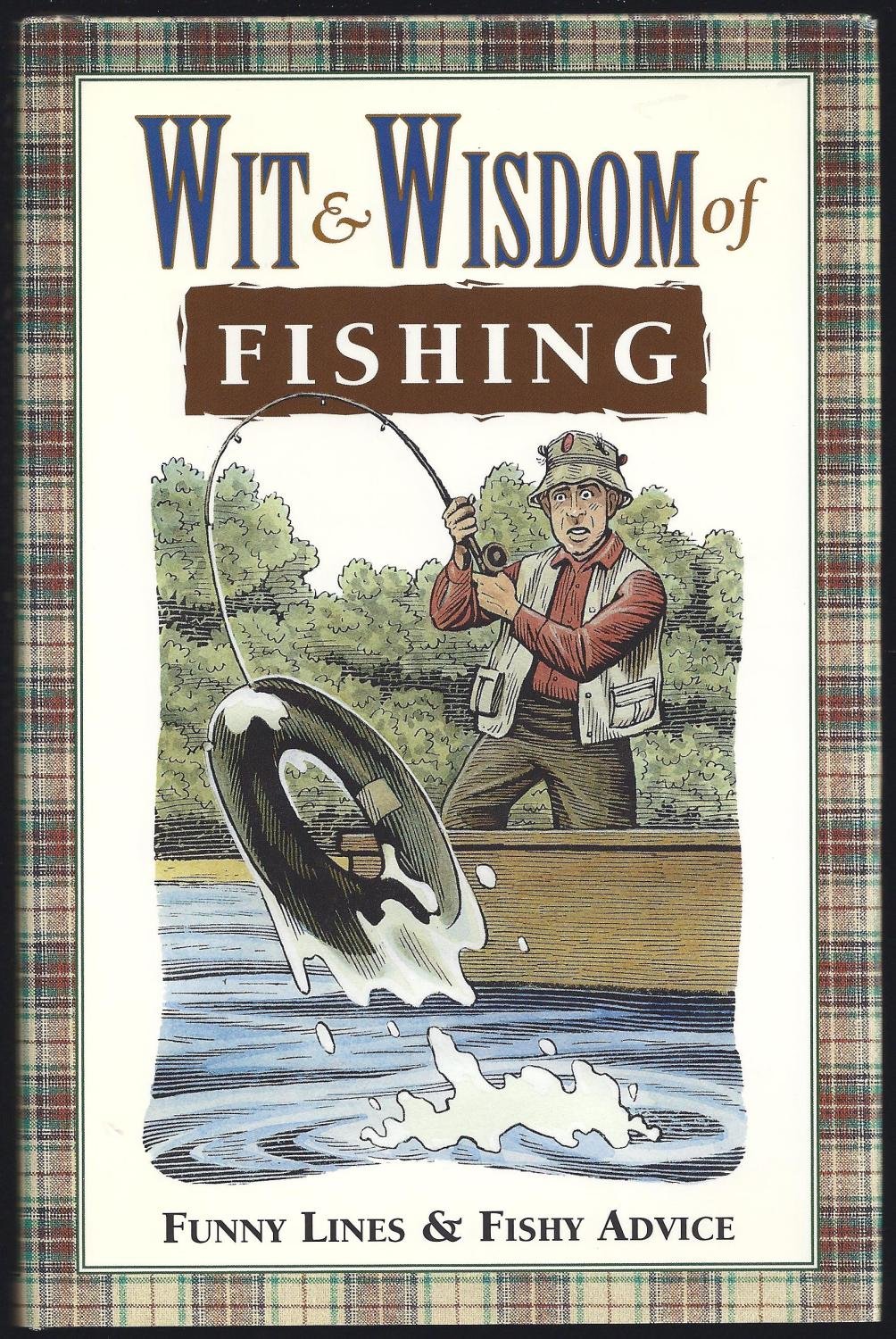 Wit & Wisdom of Fishing: Funny Lines & Fishy Advice: Bignami, Louis ...