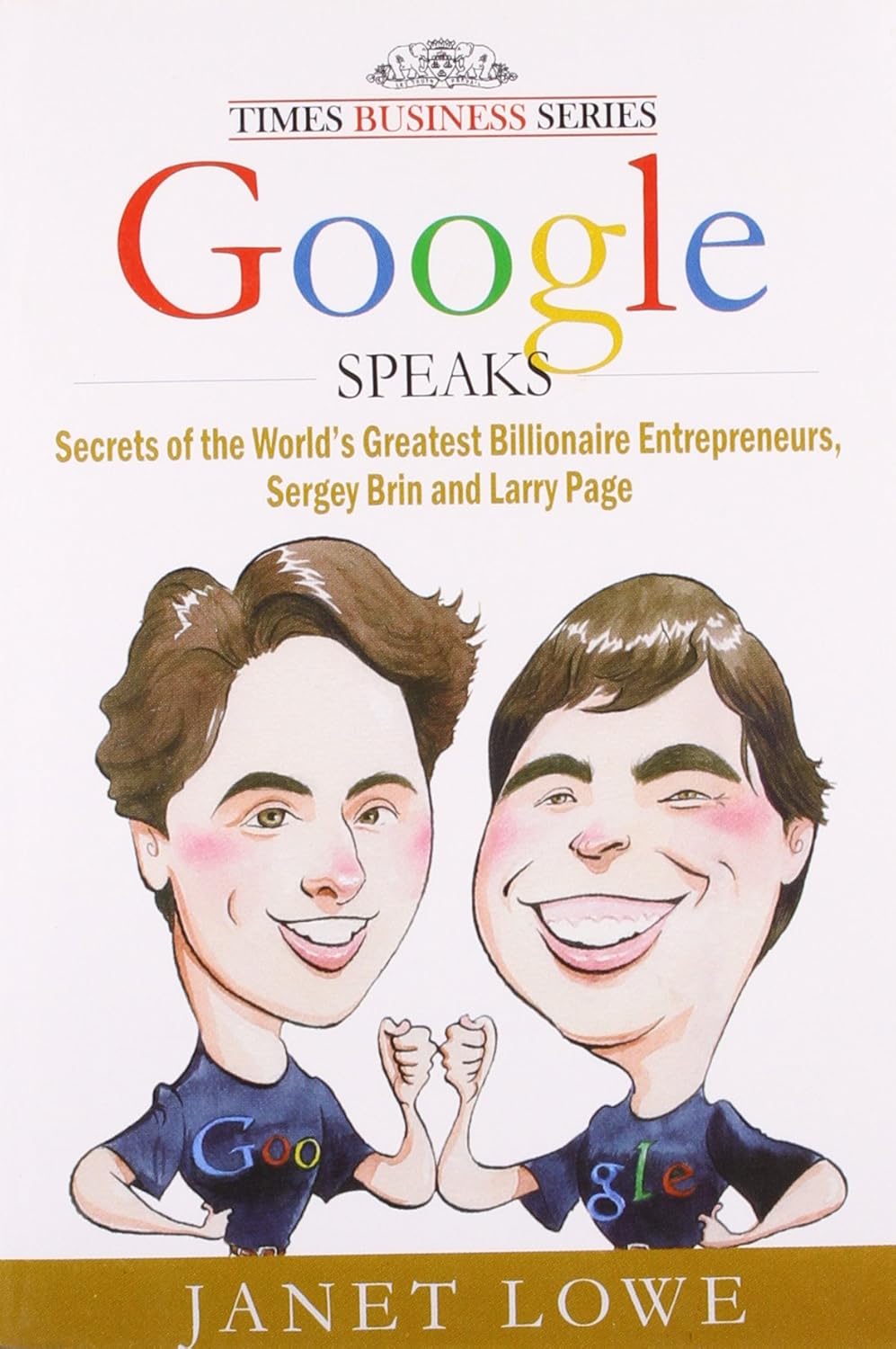 Google Speaks: Secrets of the World's Greatest Billionaire ...