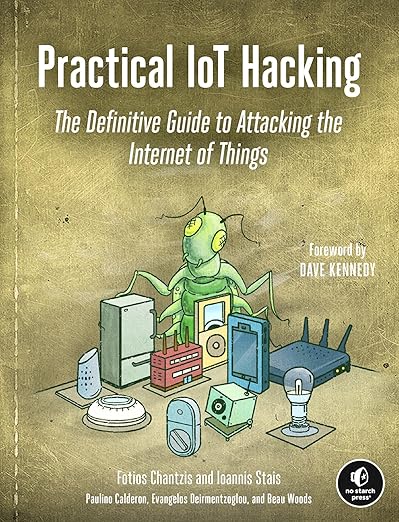 Amazon.com: Practical IoT Hacking: The Definitive Guide to Attacking the Internet of Things ...
