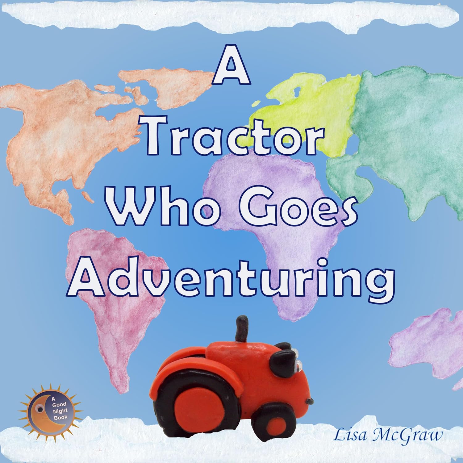 A Tractor Who Goes Adventuring - Kindle edition by McGraw, Lisa, McGraw ...