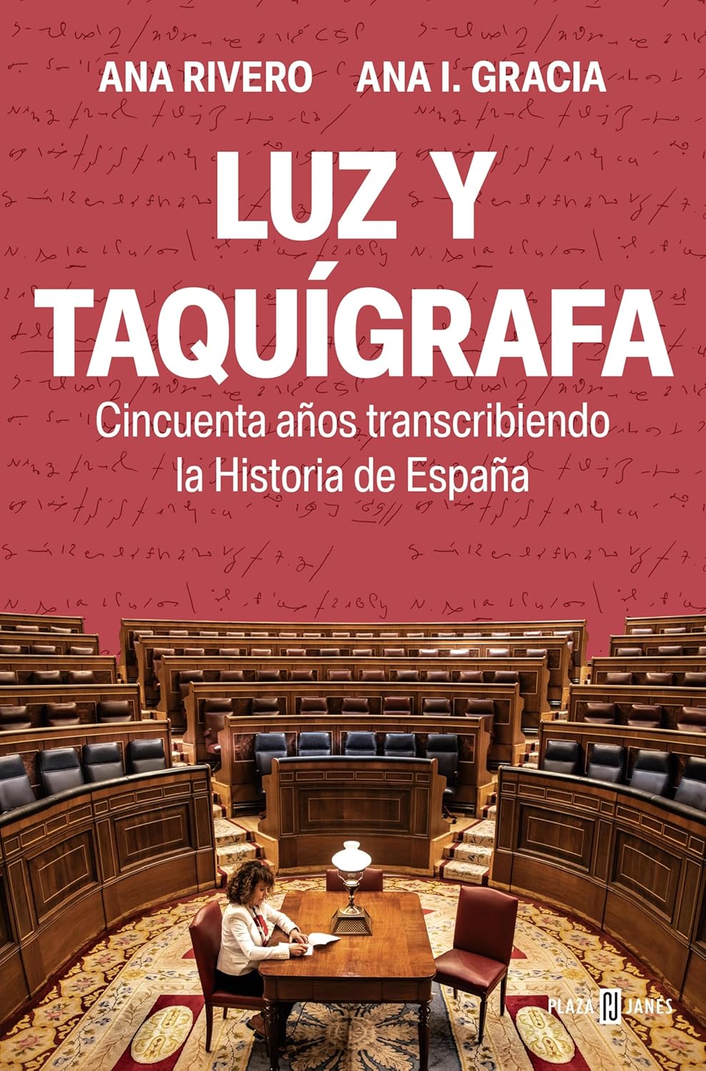 Luz y taquígrafa: Cincuenta años transcribiendo la Historia de España eBook : Rivero, Ana ...
