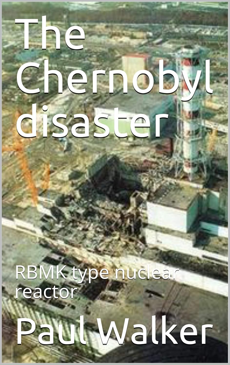 Amazon.com: The Chernobyl disaster: RBMK type nuclear reactor eBook ...