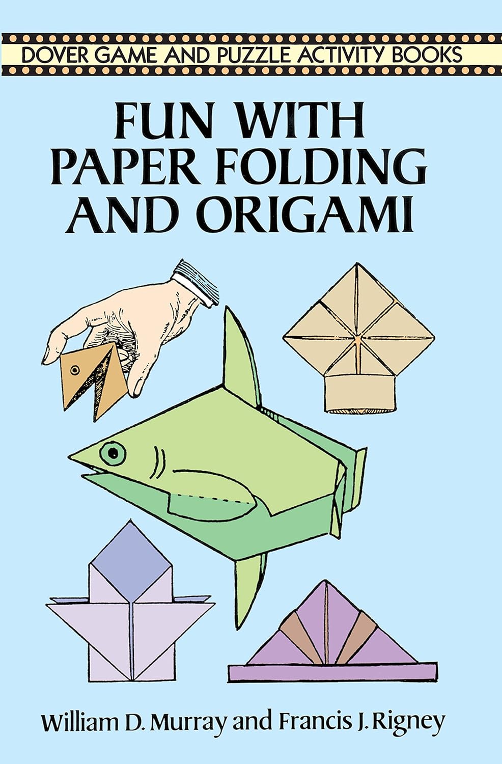 Fun with Paper Folding and Origami (Dover Children's Activity Books ...