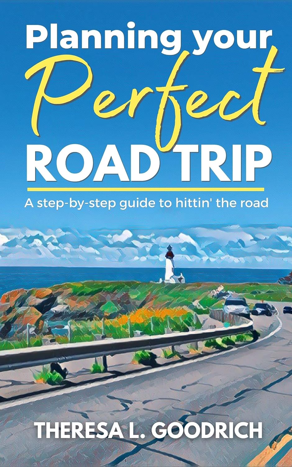 Amazon.com: Planning Your Perfect Road Trip: A Step-by-Step Guide to ...