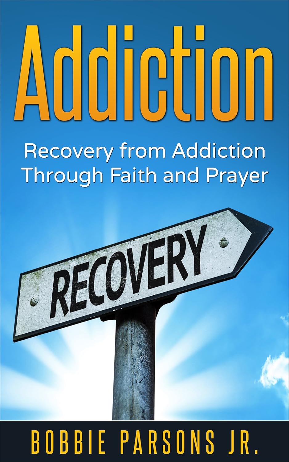 Amazon.com: Addiction: Recovery from Addiction Through Faith & Prayer ...