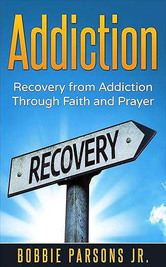 Amazon.com: Addiction: Recovery from Addiction Through Faith & Prayer ...