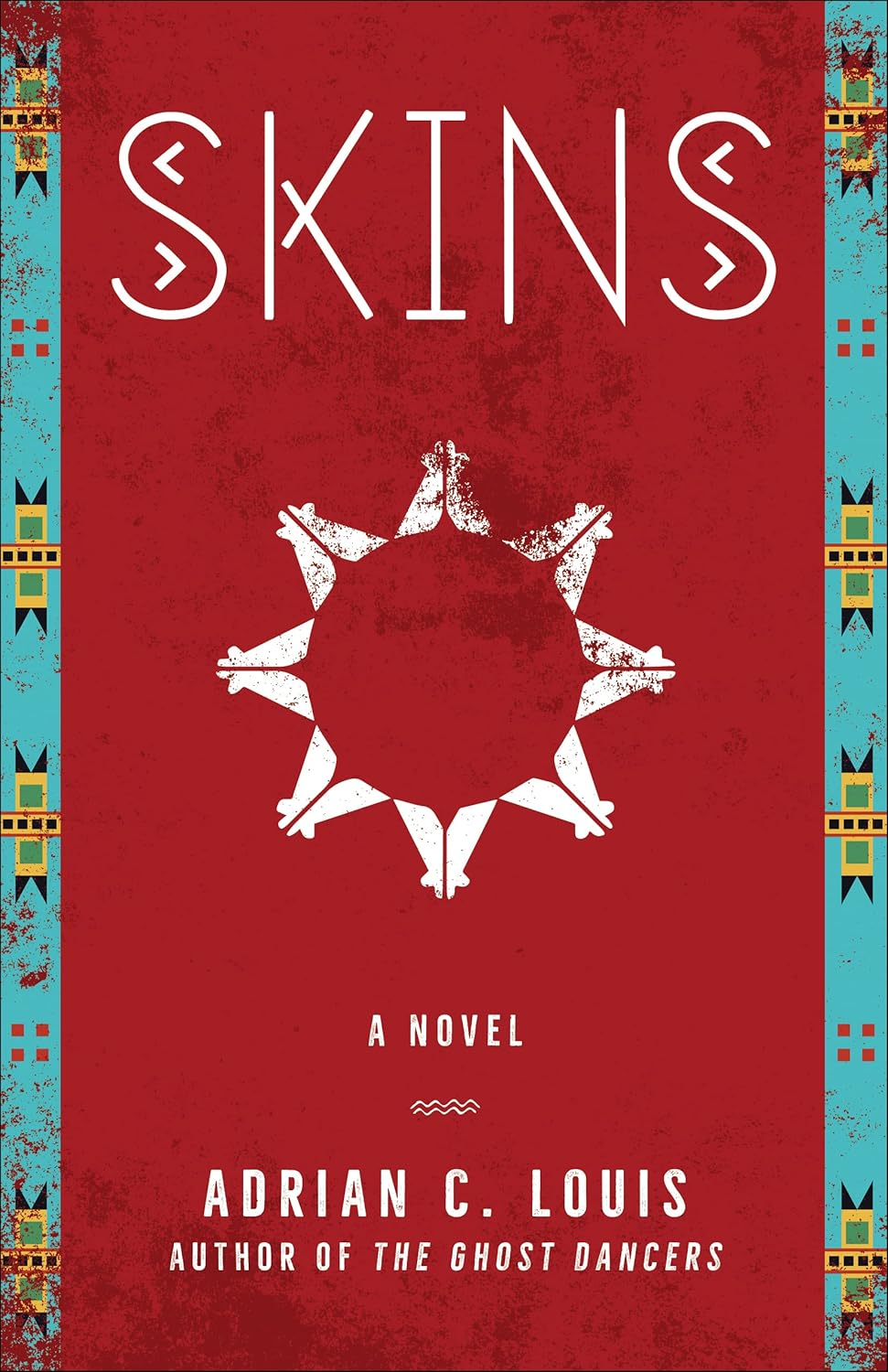 Skins: A Novel - Kindle edition by Louis, Adrian C., Pichaske, David ...