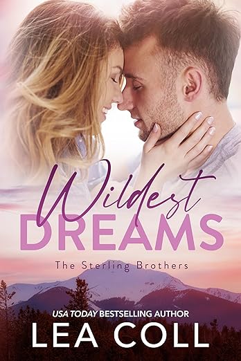 Wildest Dreams: A Steamy Small Town Second Chance Romance with a ...