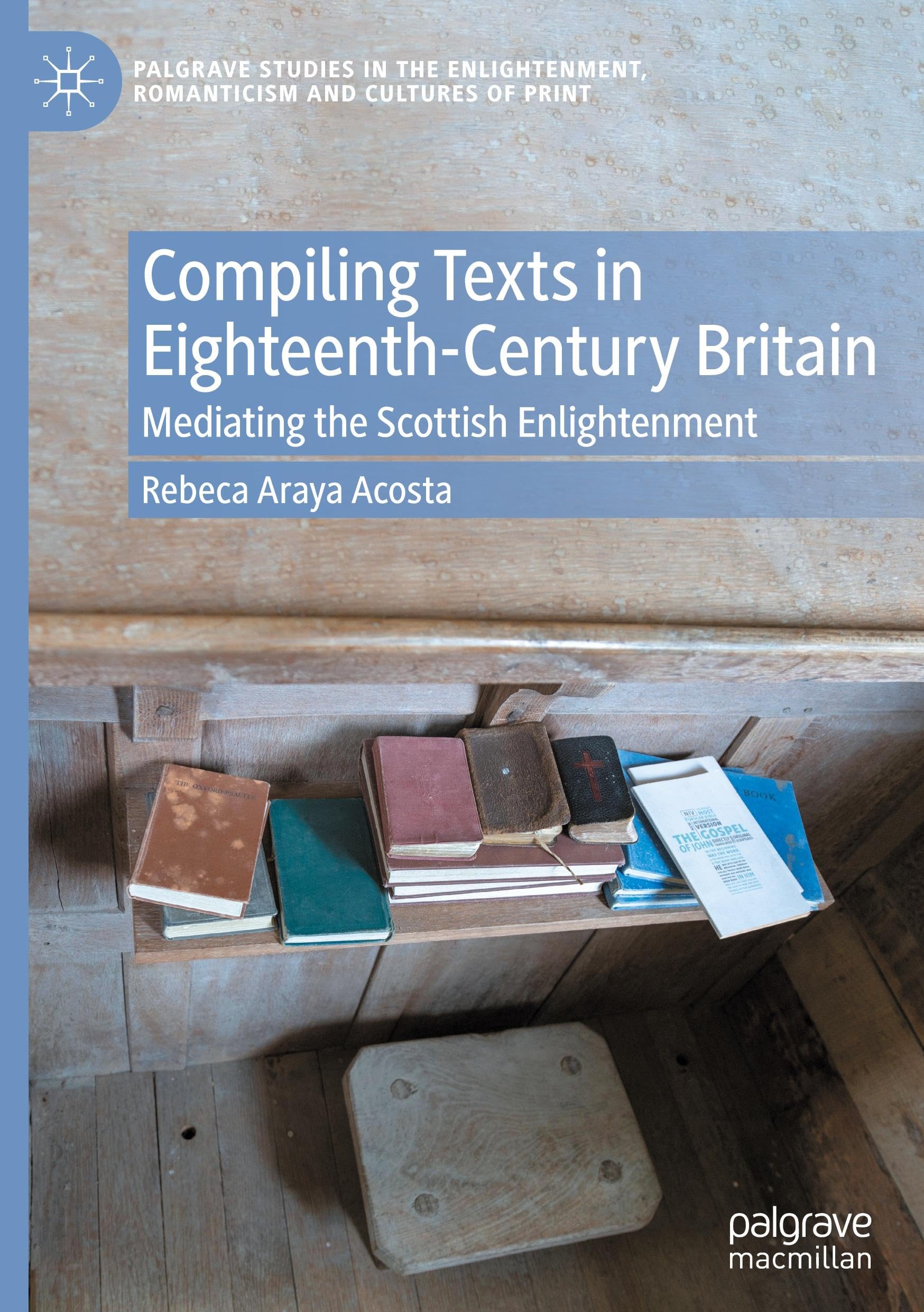 Buy Compiling Texts in 18th Century Britain: Mediating the Scottish ...