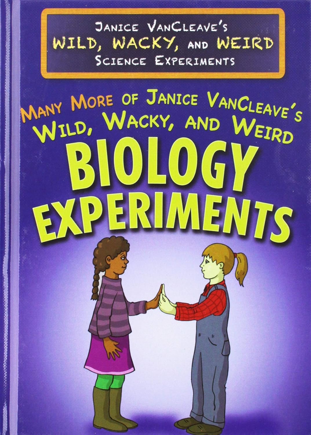 Many More of Janice Vancleave's Wild, Wacky, and Weird Biology ...