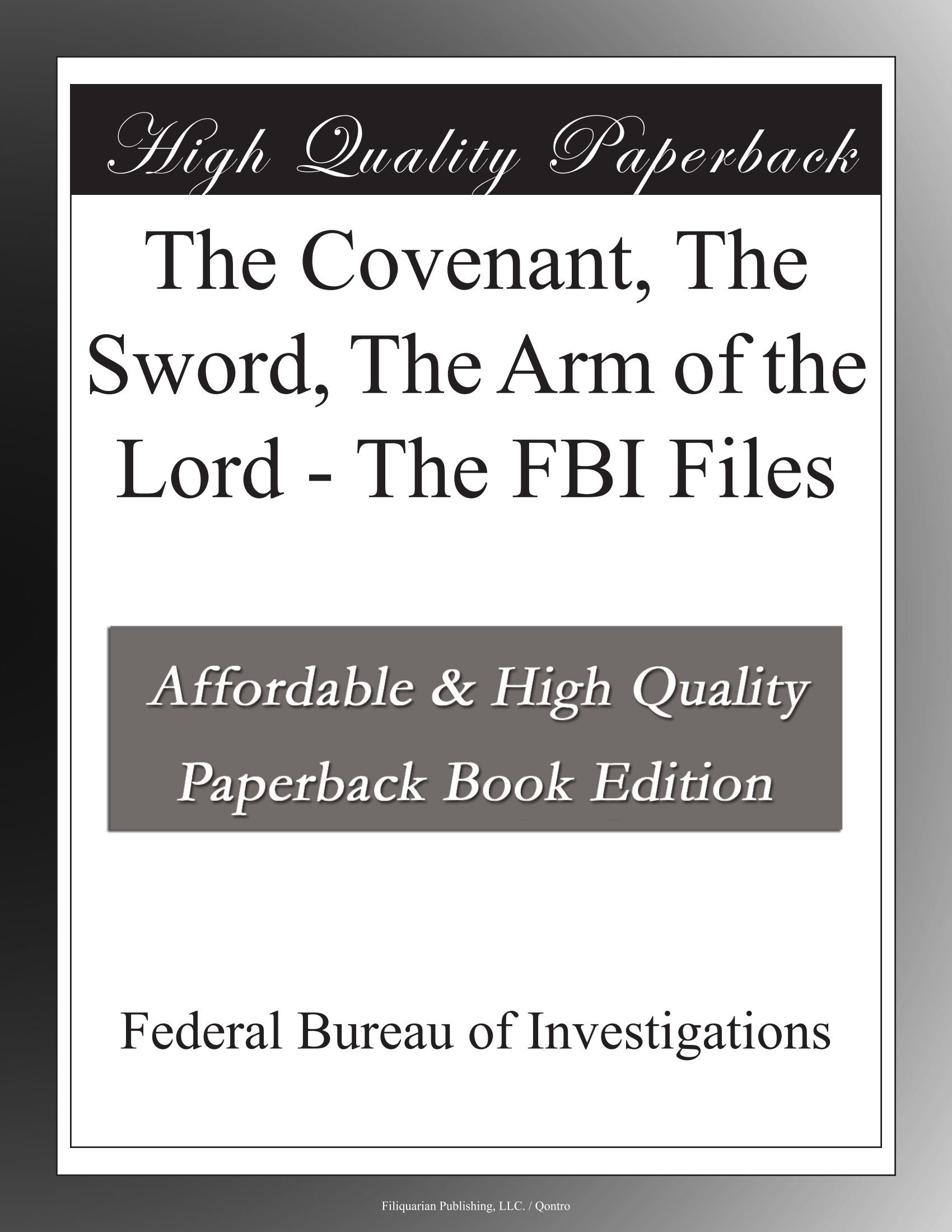 The Covenant, The Sword, The Arm of the Lord - The FBI Files: Bureau of ...