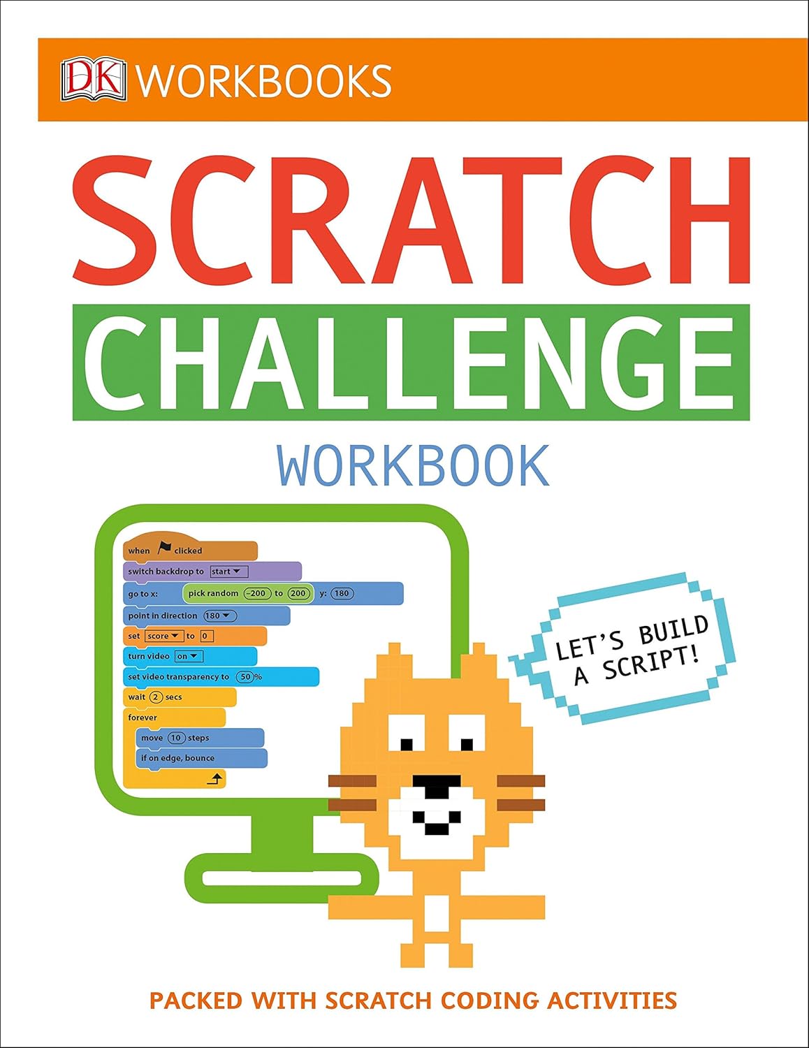 DK Workbooks: Scratch Challenge Workbook: Packed with Scratch Coding ...