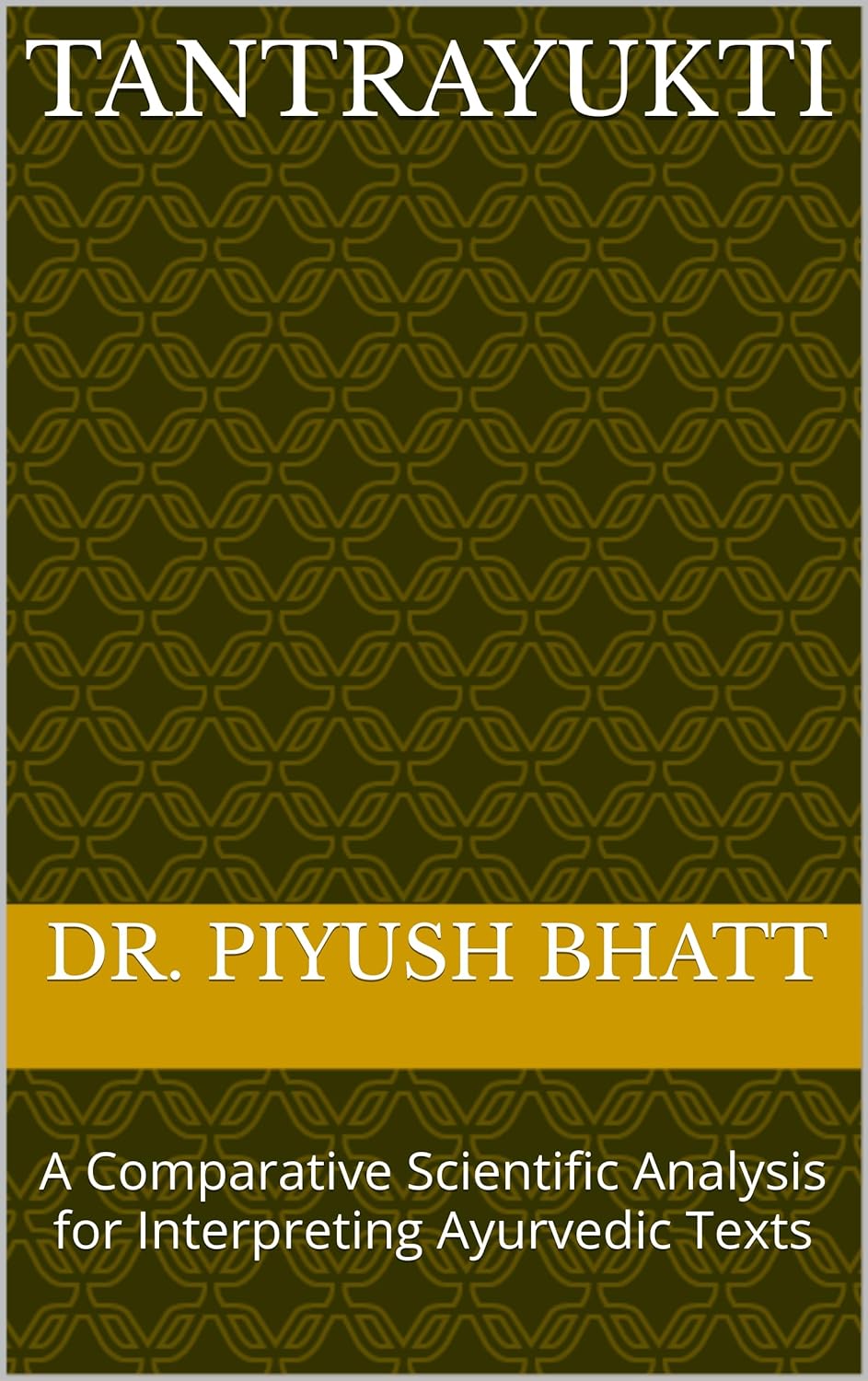 Tantrayukti: A Comparative Scientific Analysis for Interpreting ...