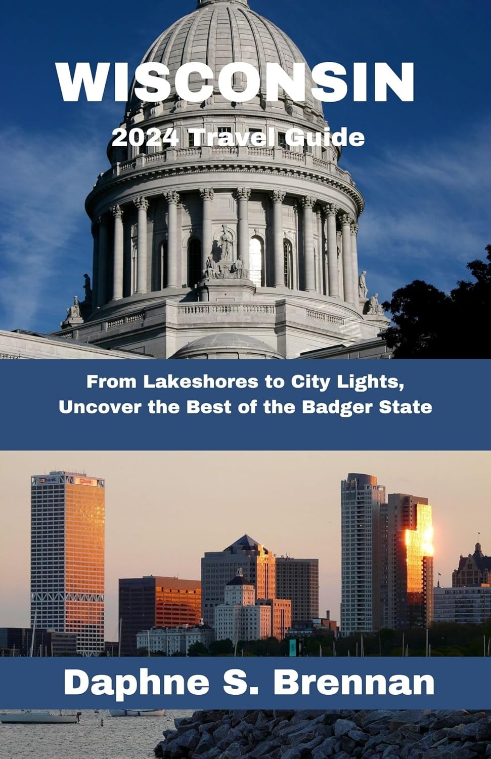 Amazon.com: Wisconsin 2024 travel guide : From Lakeshore to City Lights ...