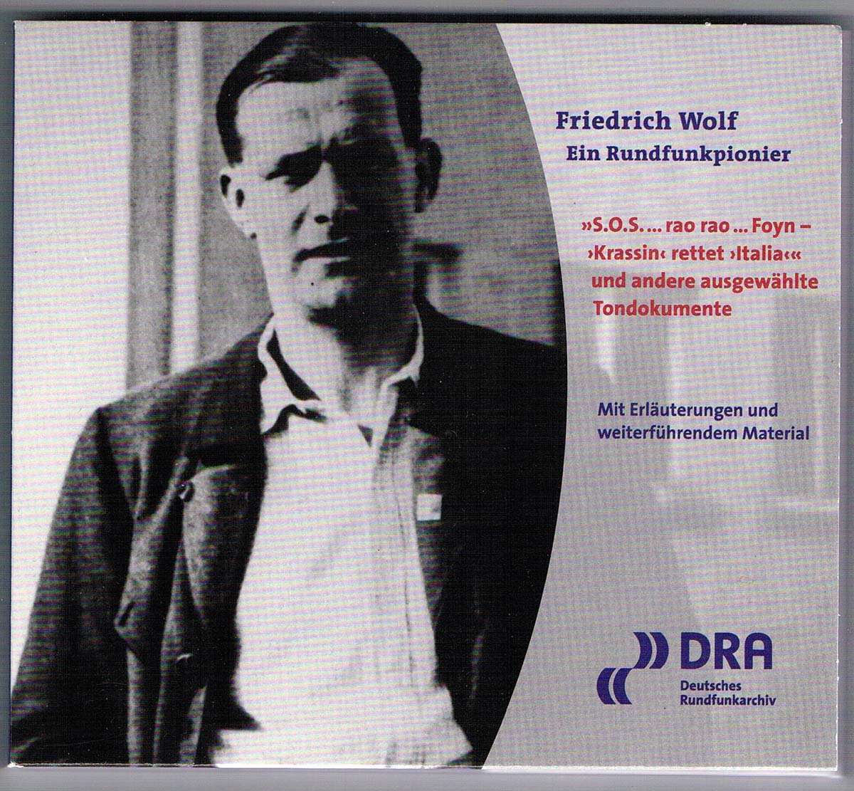 Friedrich Wolf - Ein Rundfunkpionier: 'S.O.S. … rao rao … Foyn ...