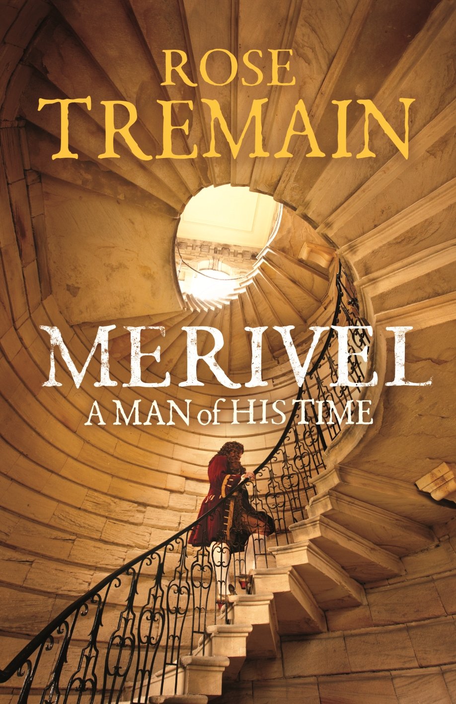 Merivel: A Man of His Time: Tremain, Rose: 9780701185206: Amazon.com: Books