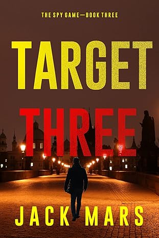 Amazon.com: Target Three (The Spy Game—Book #3) eBook : Mars, Jack: Books