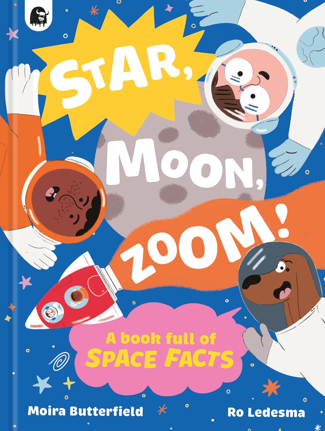 Star, Moon, Zoom! (A Book Full of...): Butterfield, Moira, Ledesma, Ro ...