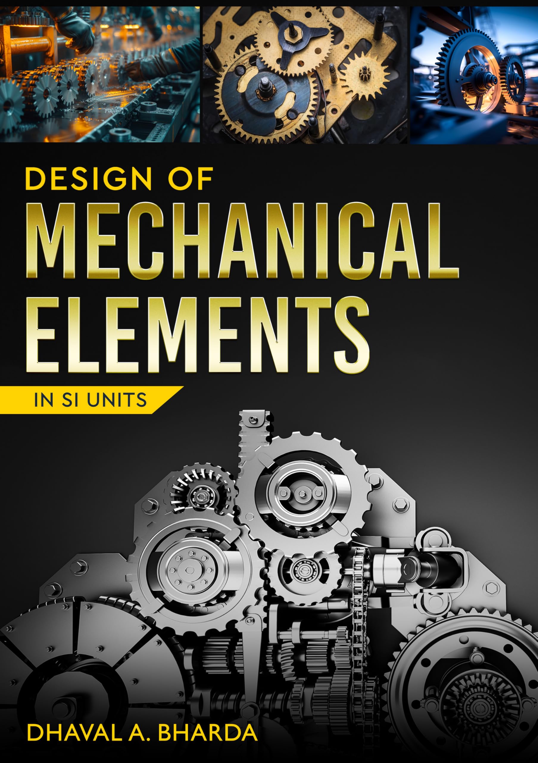 Design of Mechanical Elements - In SI Units : Dhaval A. Bharda: Amazon ...