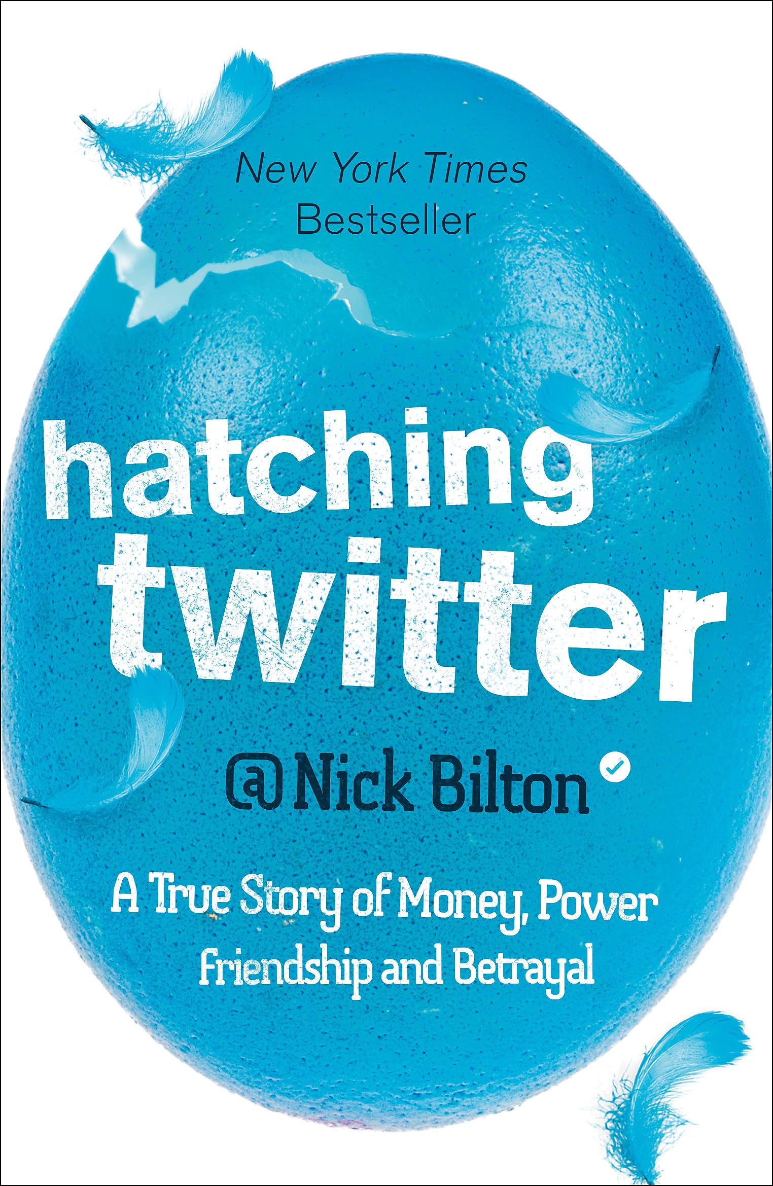 Hatching Twitter: Bilton, Nick: 9781444761979: Amazon.com: Books