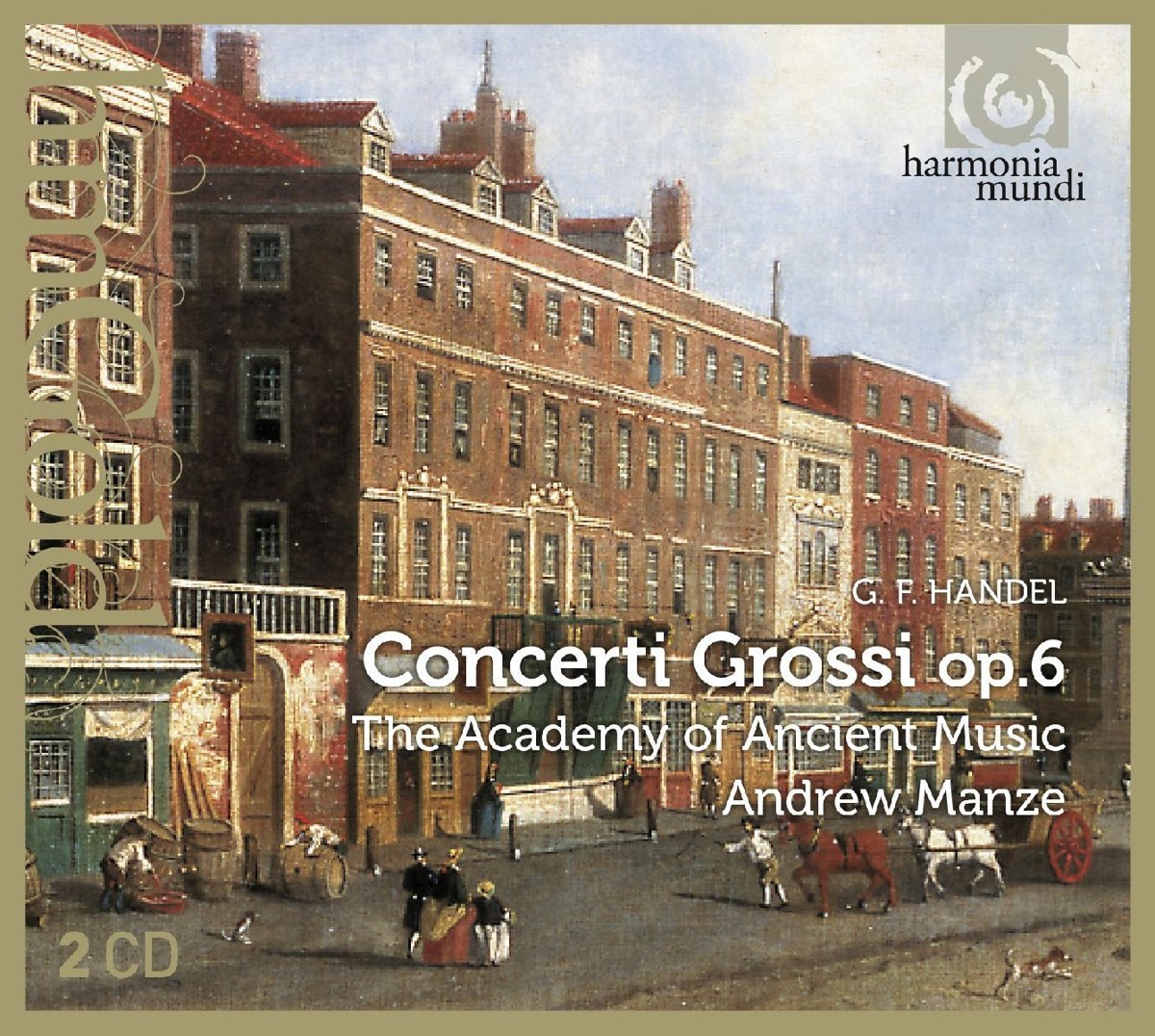 Handel / Academy of Ancient Music - Handel: Concerti Grossi Op.6 ...