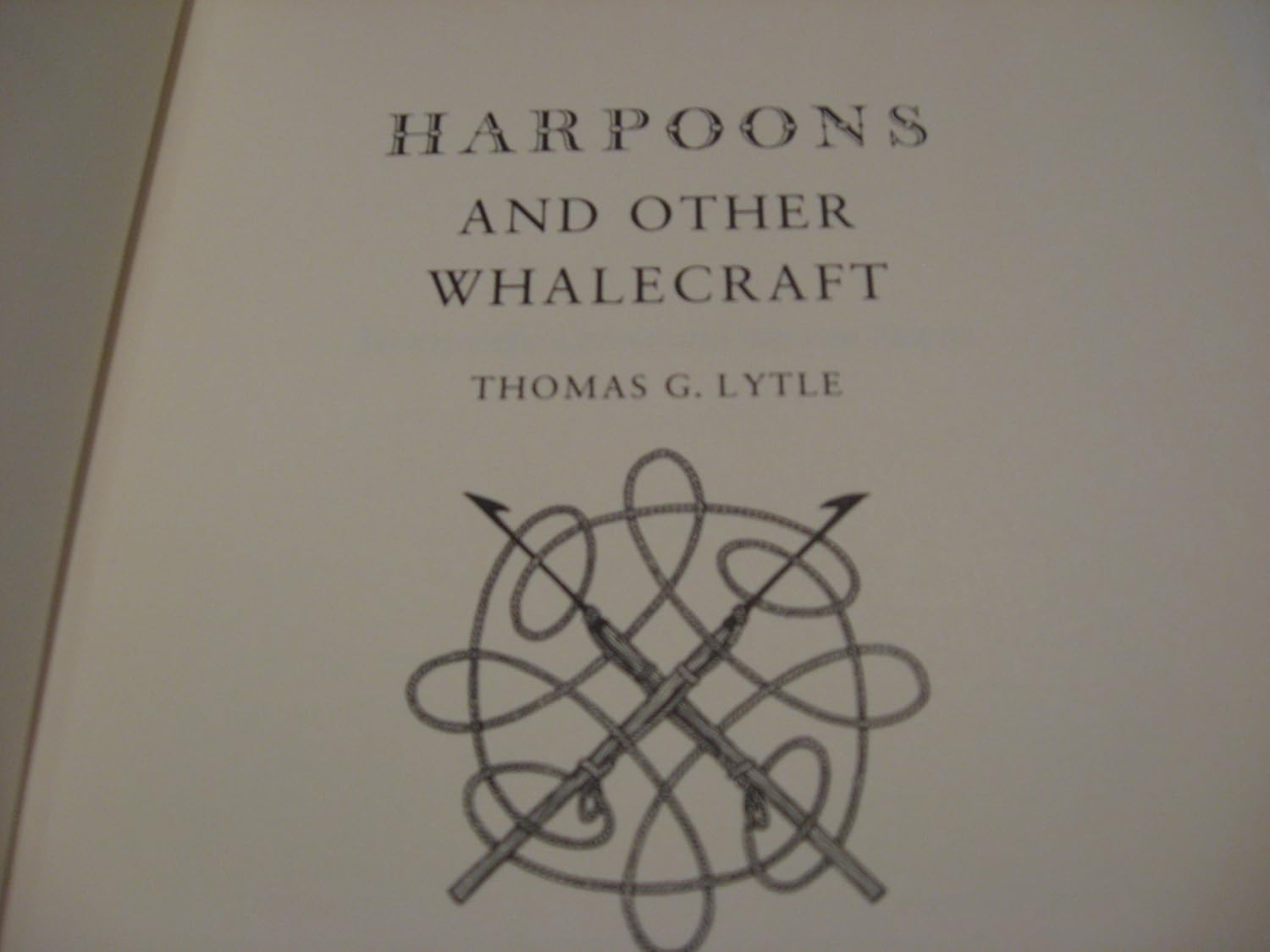 Harpoons and other Whalecraft.: Thomas Lytle: 9780972222235: Amazon.com ...
