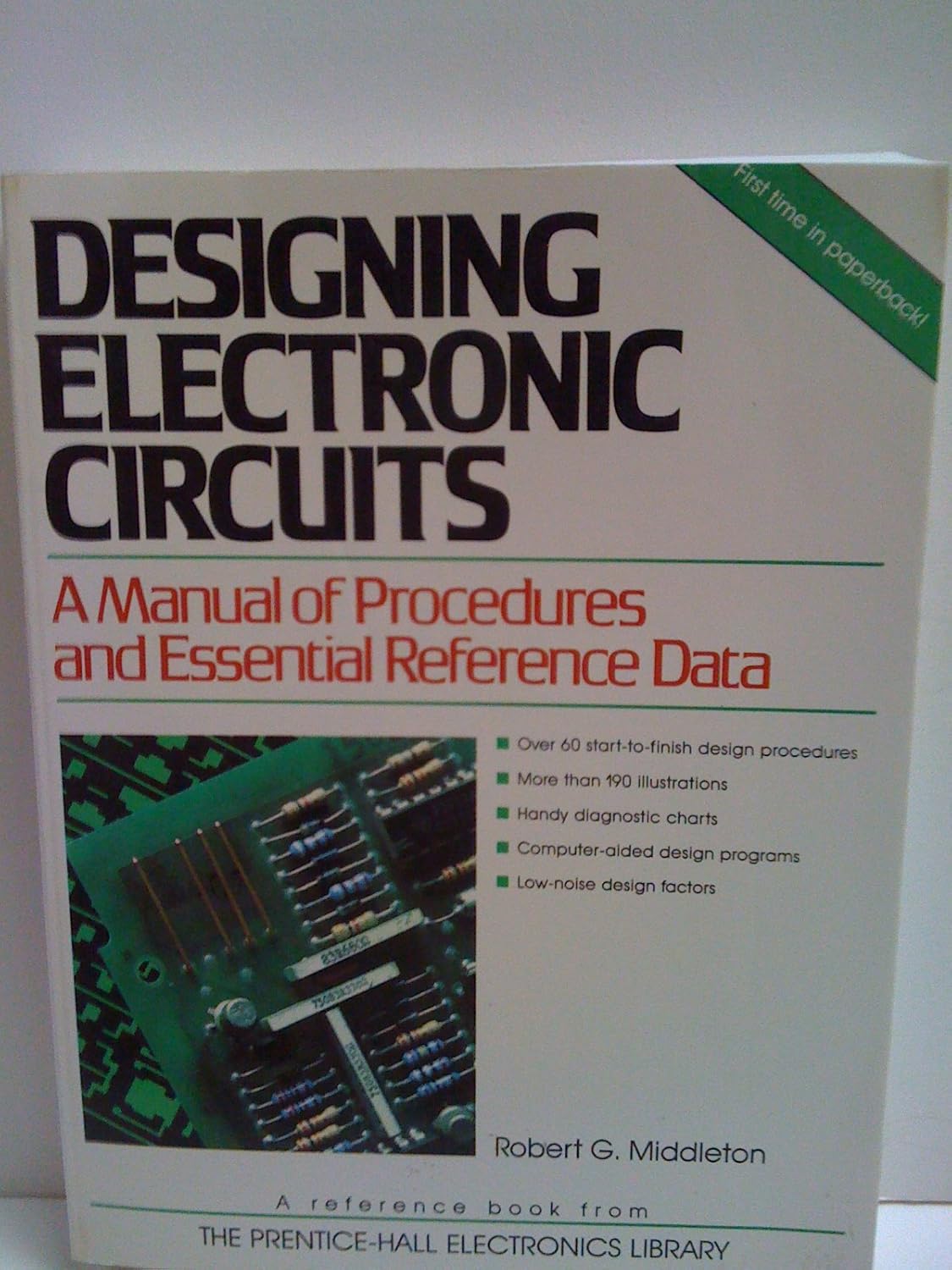 Designing Electronic Circuits: A Manual of Procedures and Essential ...