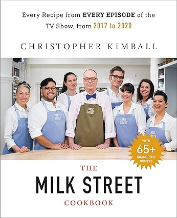 The Complete Milk Street TV Show Cookbook (2017-2019): Every Recipe ...