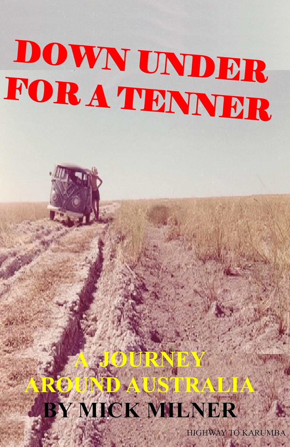 Down Under For A Tenner eBook : MILNER, MICHAEL, Mansell, Richard ...