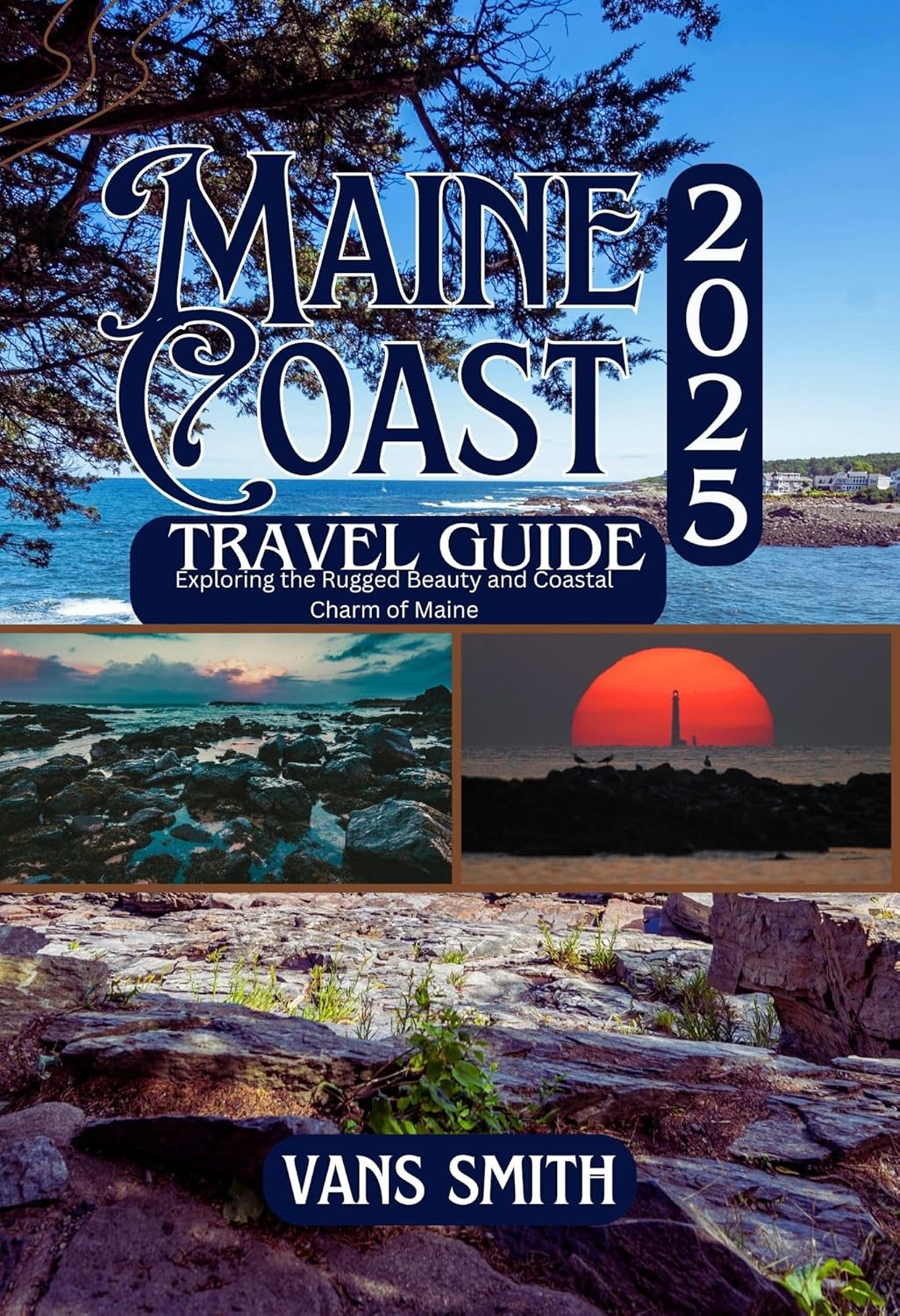 Amazon.com: MAINE COAST TRAVEL GUIDE 2025: Exploring the Rugged Beauty ...