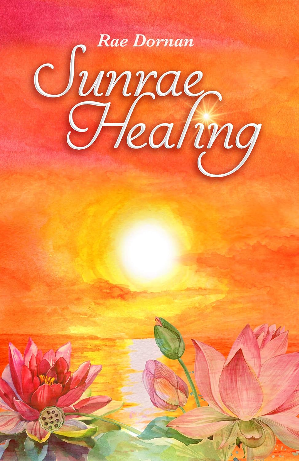 Amazon.com: SunRae Healing eBook : Dornan, Rae, Garciadiego, Monica ...