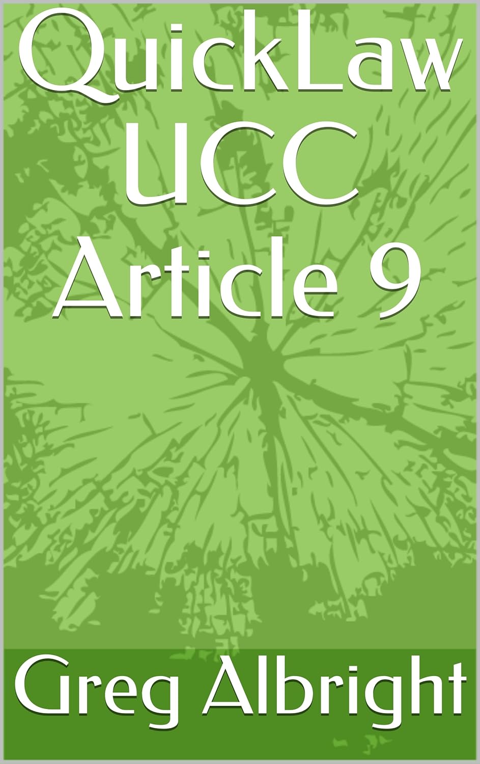 QuickLaw UCC Article 9 - Kindle edition by Albright, Greg, Albright ...