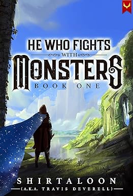 Amazon.com: He Who Fights with Monsters: A LitRPG Adventure eBook : Shirtaloon, Deverell, Travis ...