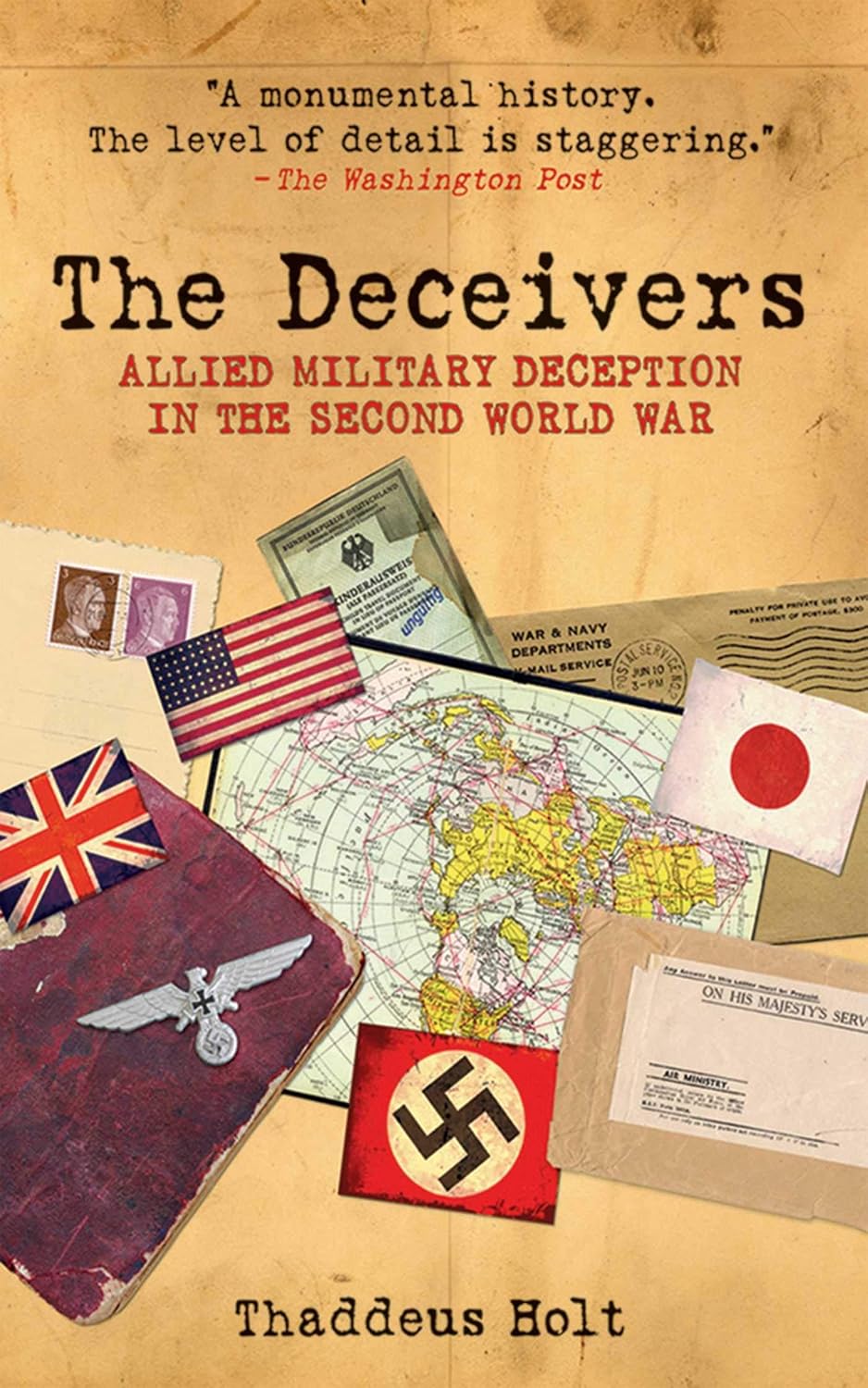 The Deceivers: Allied Military Deception in the Second World War ...