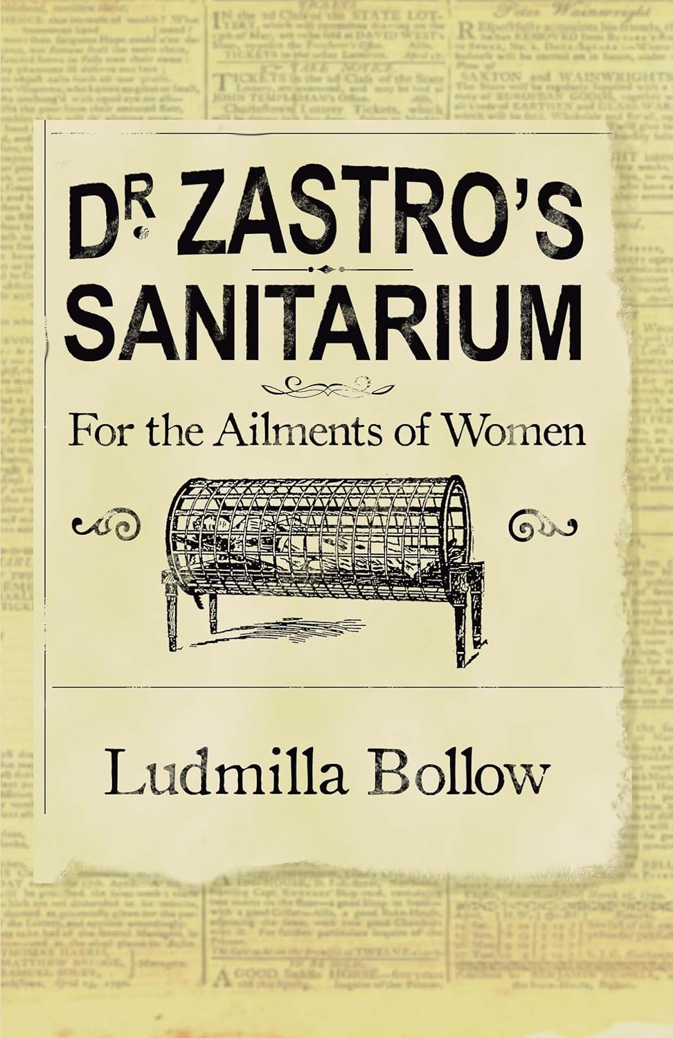 Dr. Zastro's Sanitarium: For the Ailments of Women: Bollow, Ludmilla ...