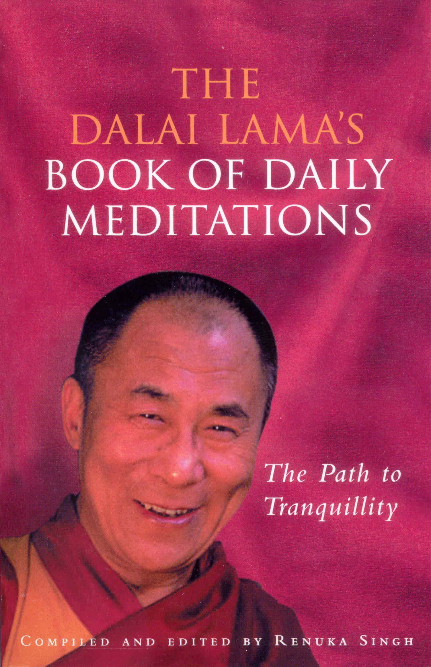 The Dalai Lama's Book Of Daily Meditations: The Path to Tranquillity ...
