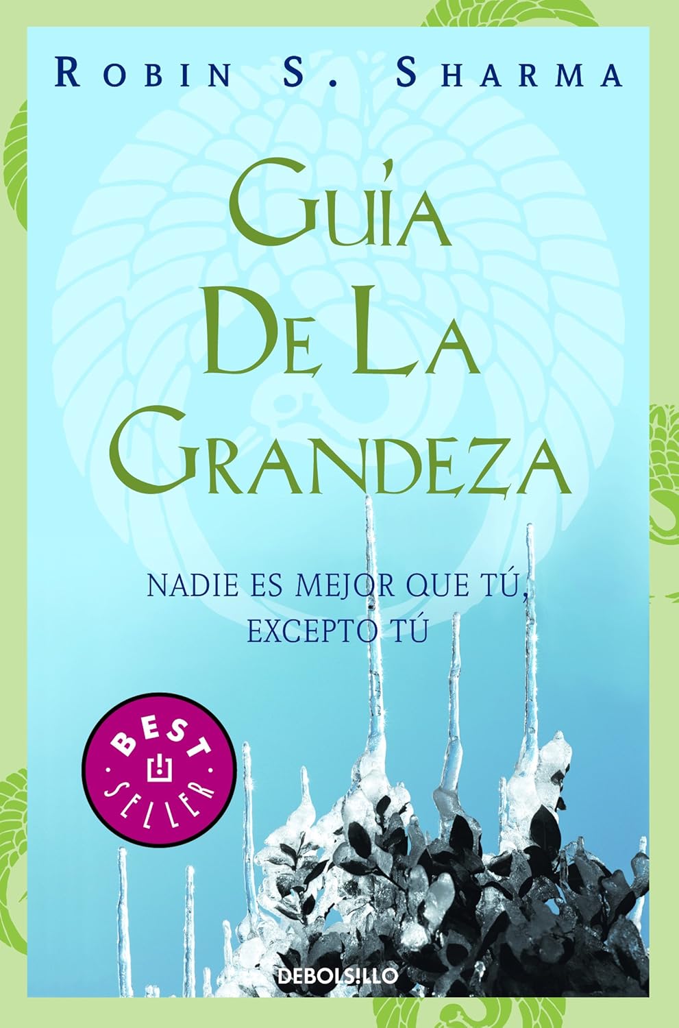 Guía de la grandeza : Robin S. Sharma: Amazon.com.mx: Libros