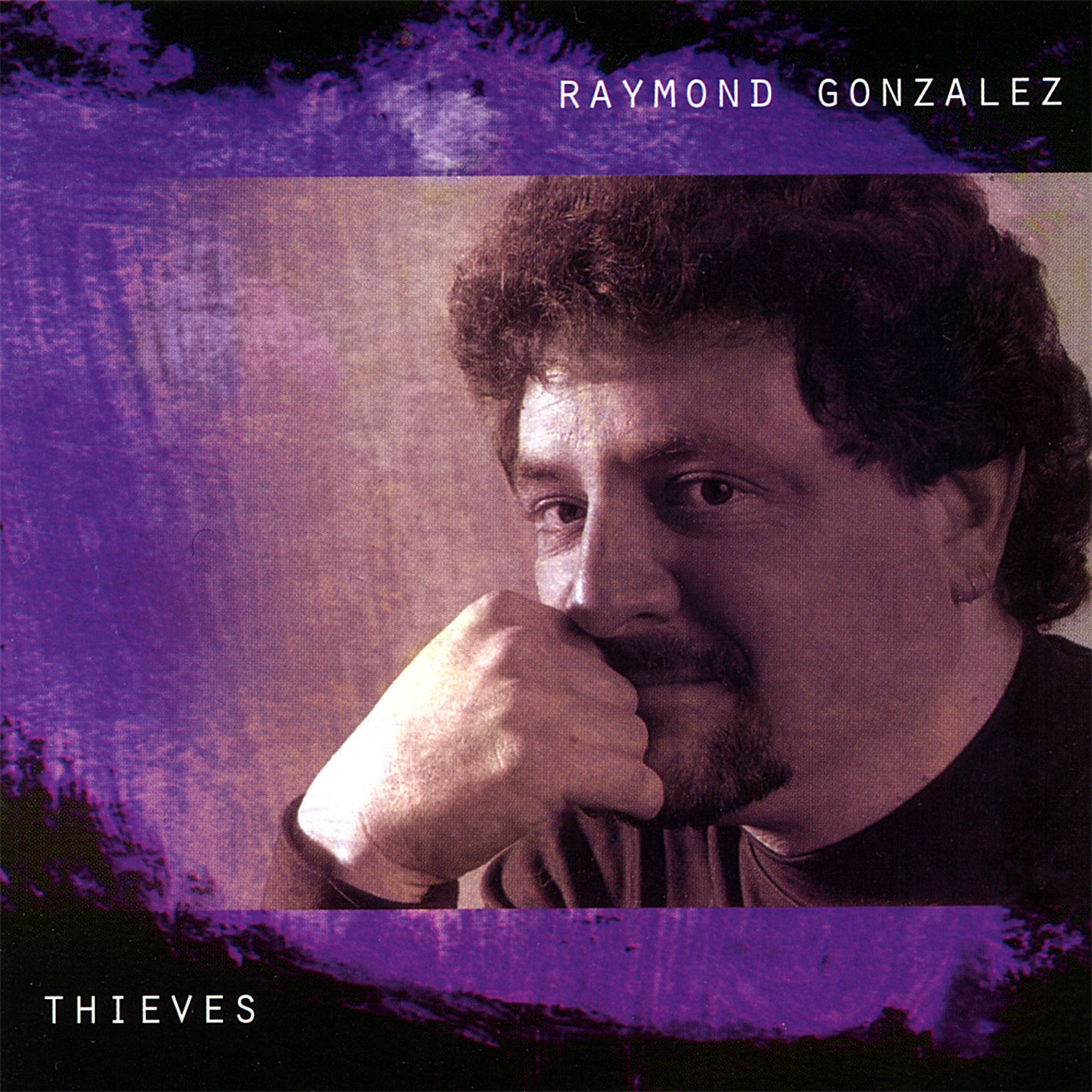 Raymond Gonzalez, Raymond Gonzalez - Thieves - Amazon.com Music