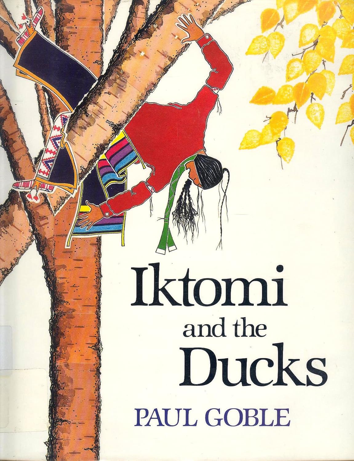 Iktomi and the Ducks: A Plains Indian Story: Goble, Paul: 9780531058831 ...