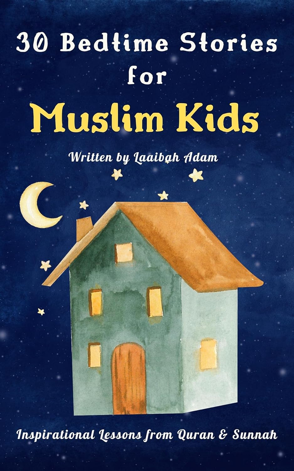 Amazon.com: 30 Bedtime Stories for Muslim Kids: With 10 Ramadan Special ...