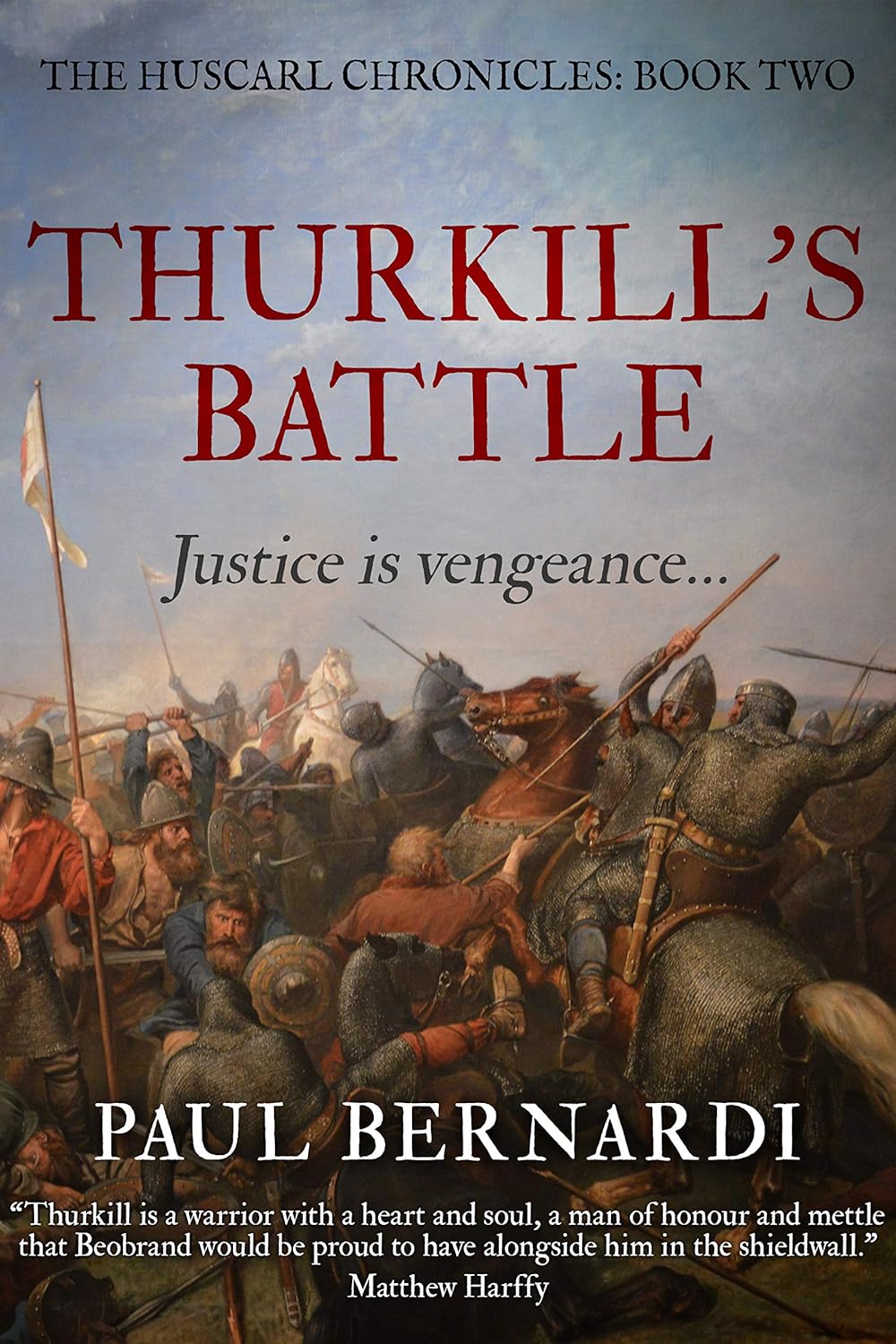 Thurkill's Battle (The Huscarl Chronicles Book 2) eBook : Bernardi ...