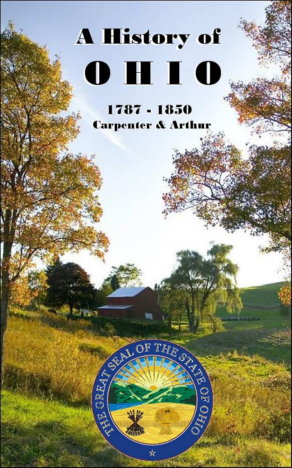 Amazon.com: The History of Ohio from its earliest settlement to the ...